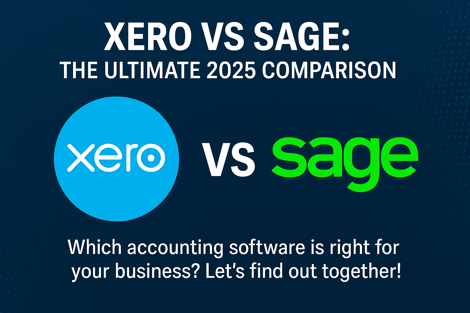 Xero vs Sage: The Ultimate 2025 Comparison June 2026